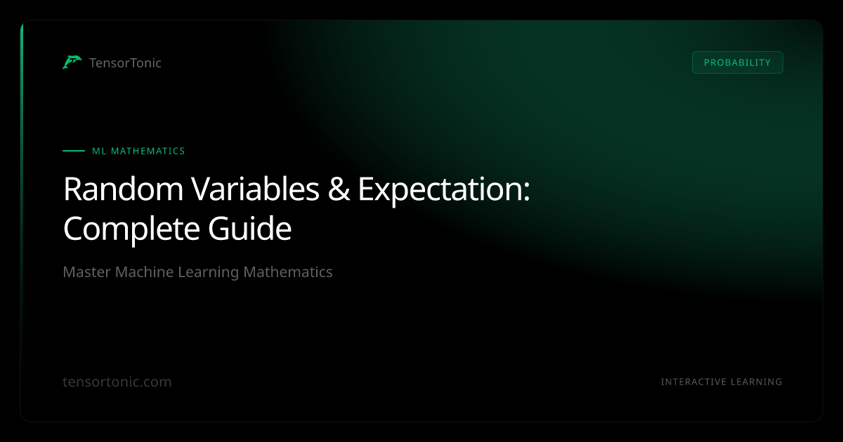 Random Variables & Expectation: Complete Guide | TensorTonic